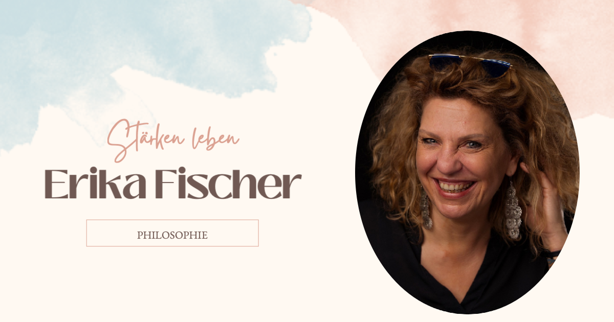 Erika Fischer - Stärken leben